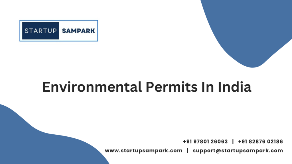 Environmental Permits In India - STARTUP SAMPARK BLOG