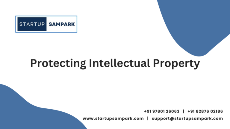 Protecting Intellectual Property - STARTUP SAMPARK BLOG